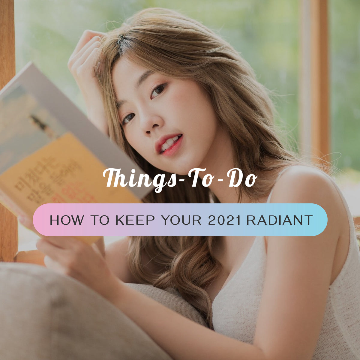 Things-To-Do: How To Keep Your 2021 Radiant In 3 Ways | Refresh Wellness
